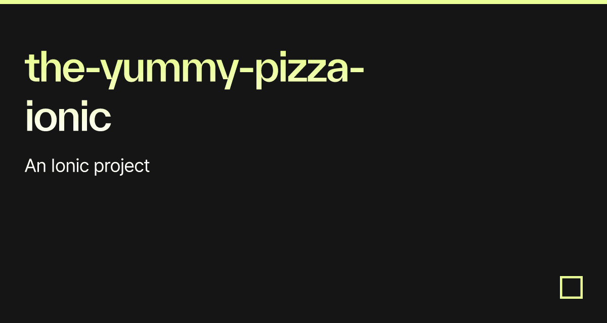 the-yummy-pizza-ionic - Codesandbox