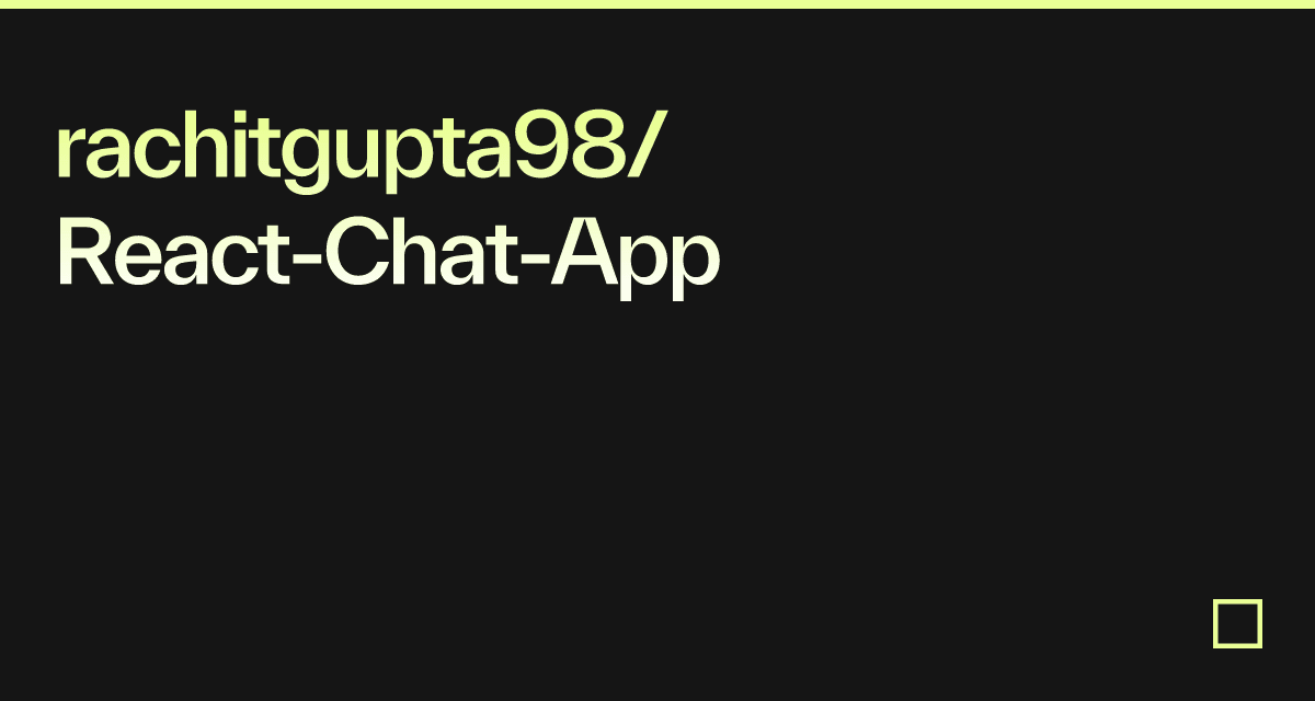 rachitgupta98/React-Chat-App - Codesandbox