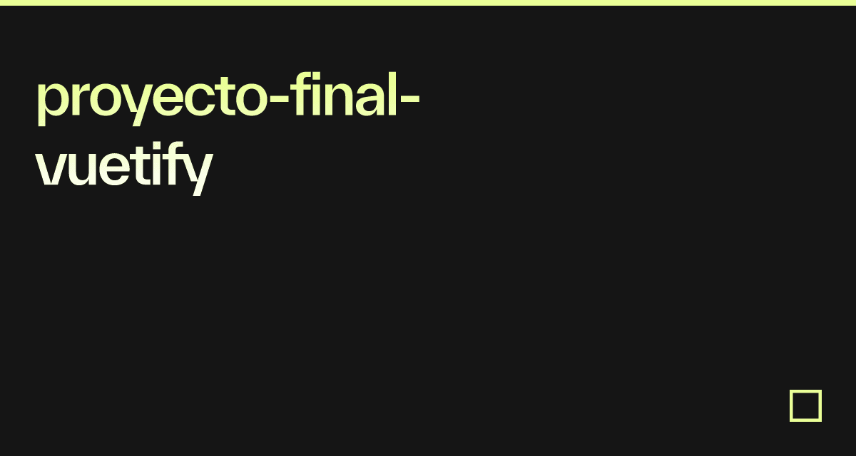 proyecto-final-vuetify - Codesandbox