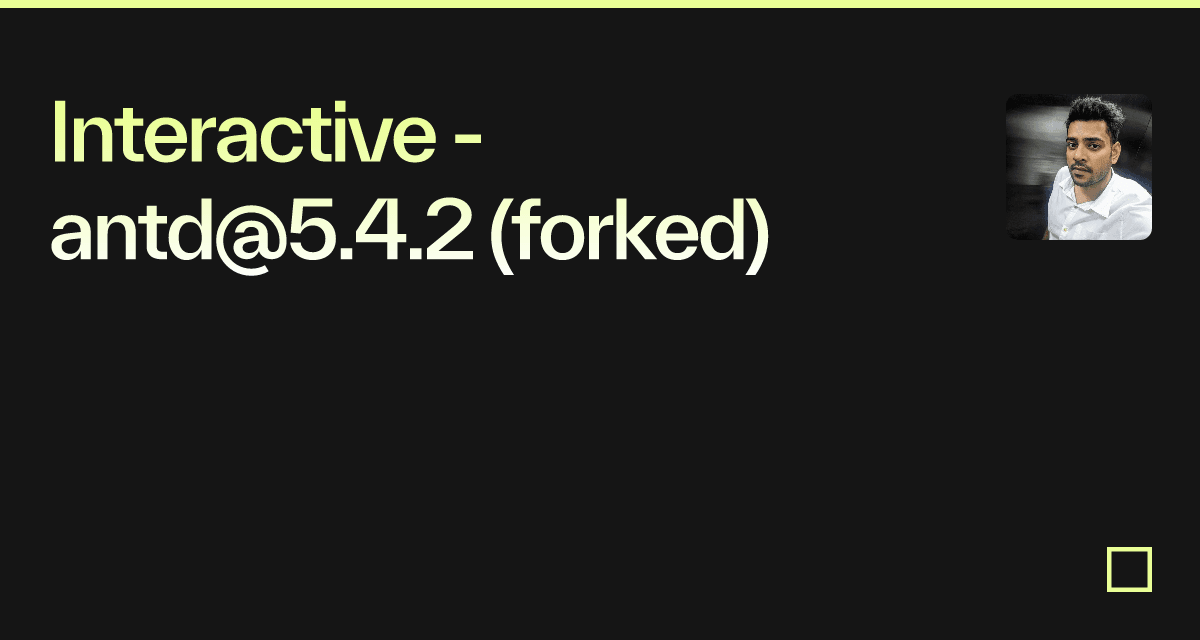 Interactive - antd@5.4.2 (forked) - Codesandbox