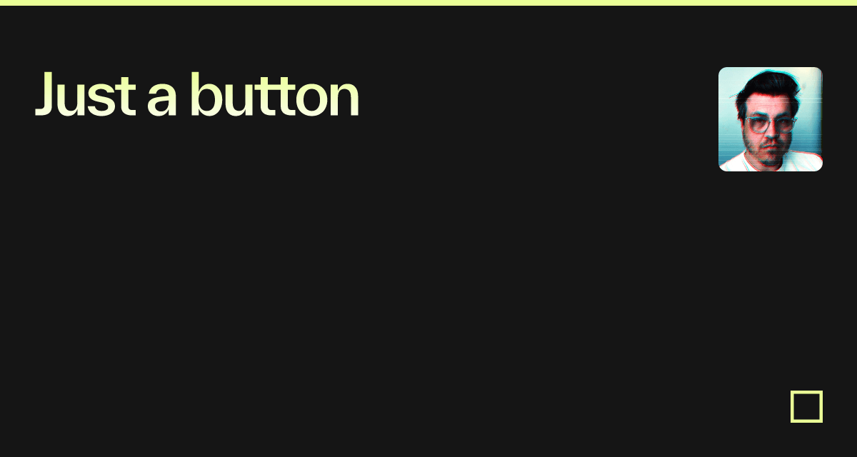 Just a button - Codesandbox