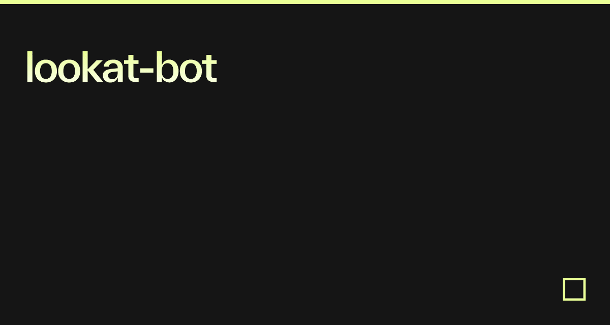 lookat-bot - Codesandbox