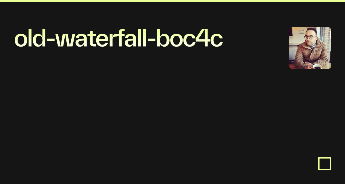 old-waterfall-boc4c - Codesandbox
