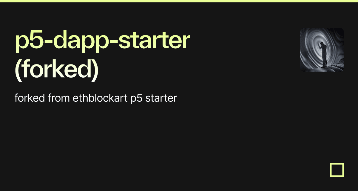 p5-dapp-starter (forked) - Codesandbox