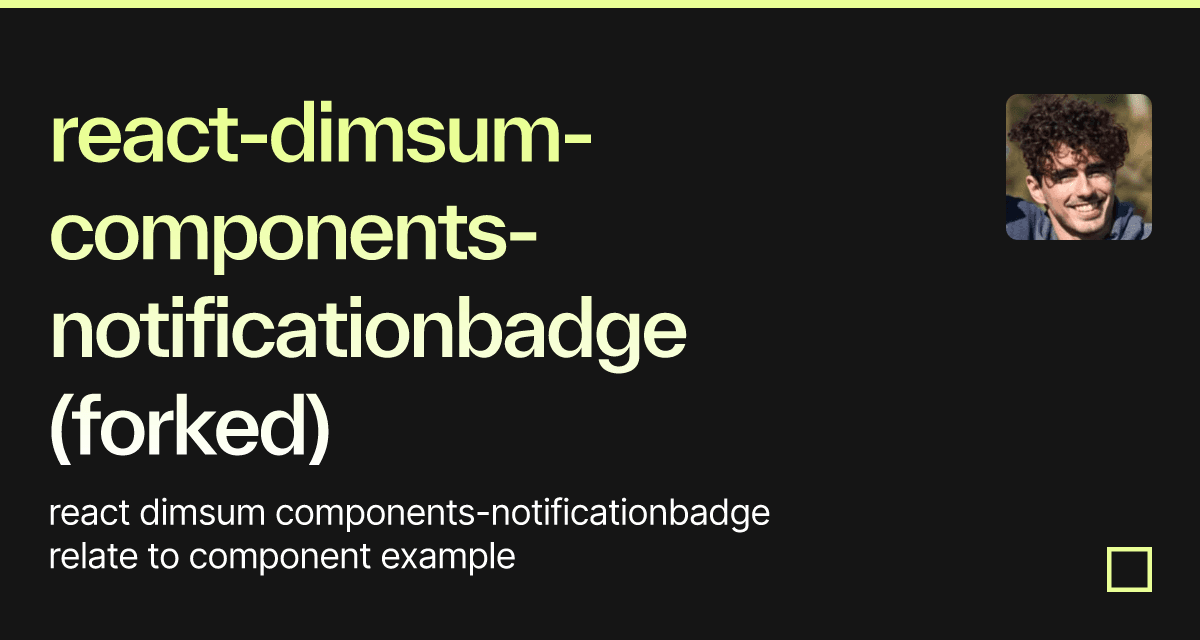 react-dimsum-components-notificationbadge (forked) - Codesandbox react-dimsum-components-notificationbadge (forked) - Codesandbox