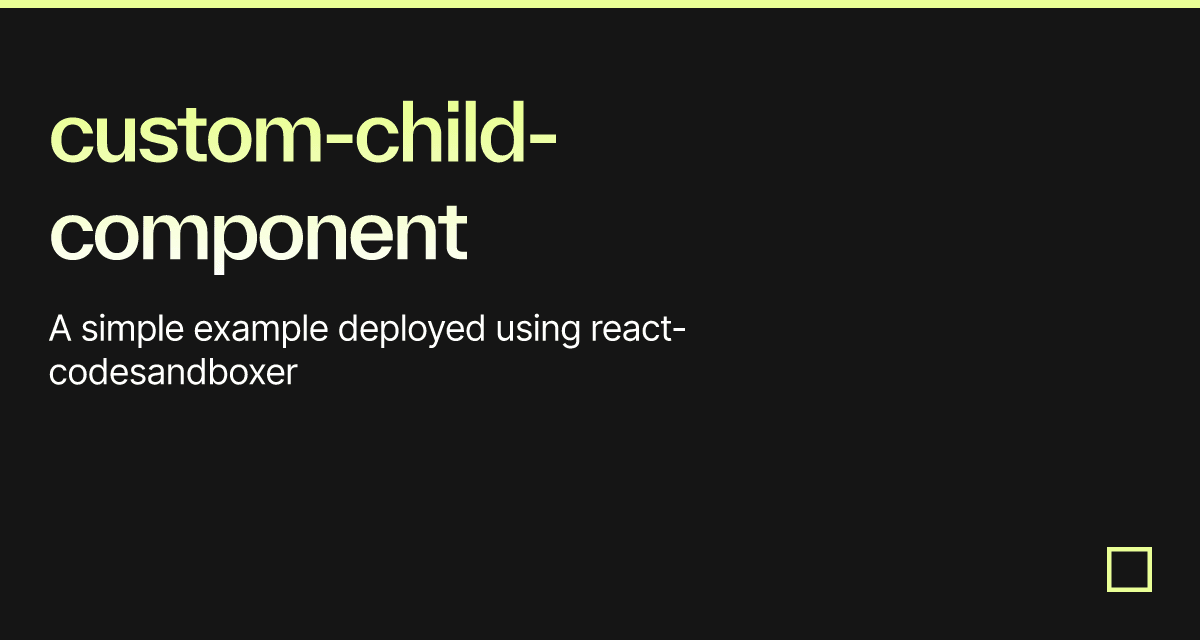 custom-child-component - Codesandbox custom-child-component - Codesandbox