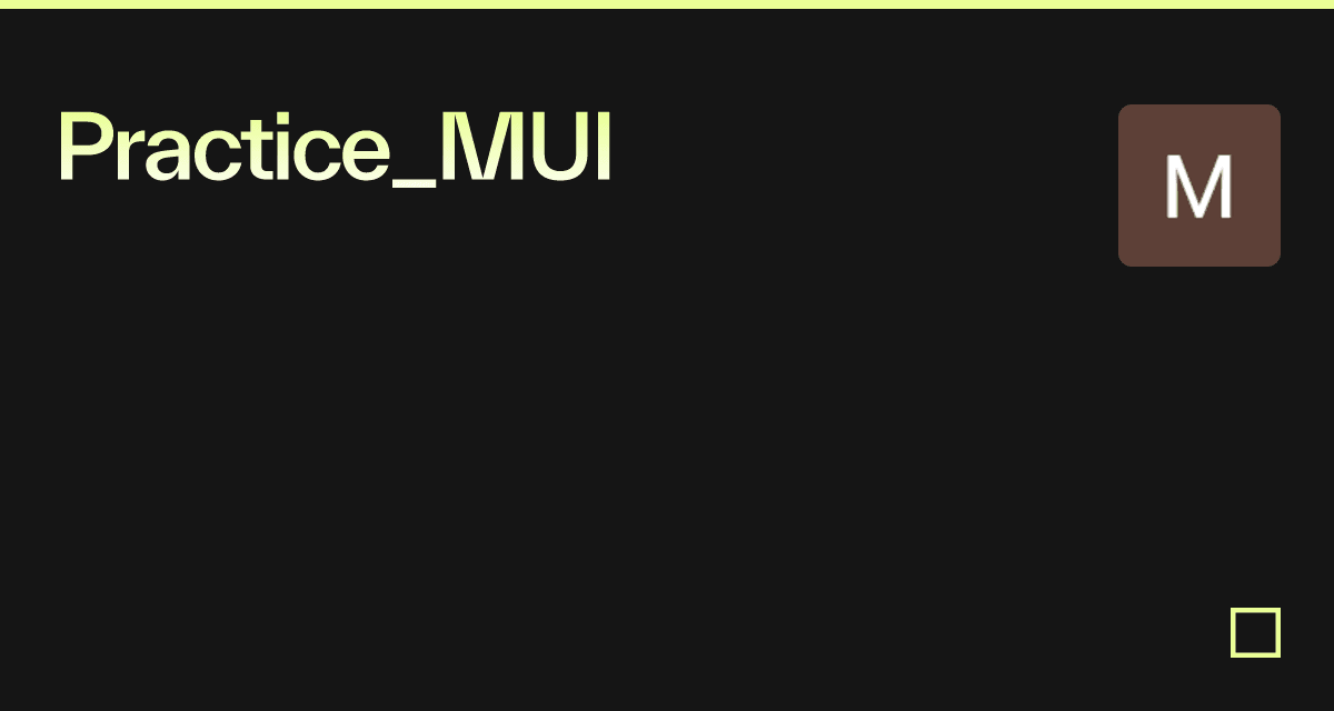 Practice_MUI - Codesandbox