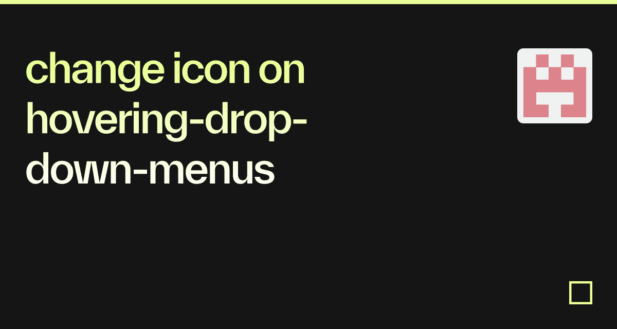 change icon on hovering-drop-down-menus - Codesandbox
