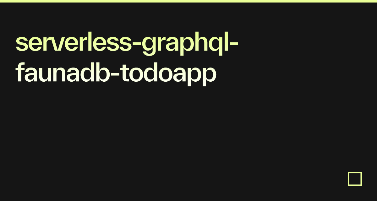 serverless-graphql-faunadb-todoapp - Codesandbox