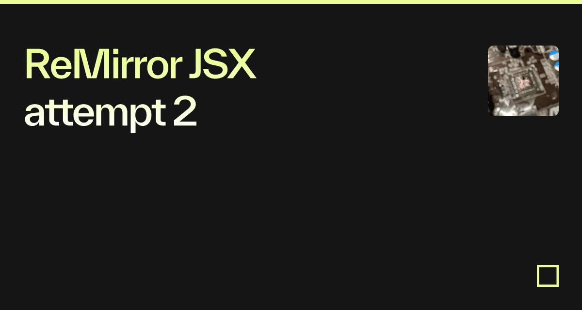 ReMirror JSX attempt 2 - Codesandbox
