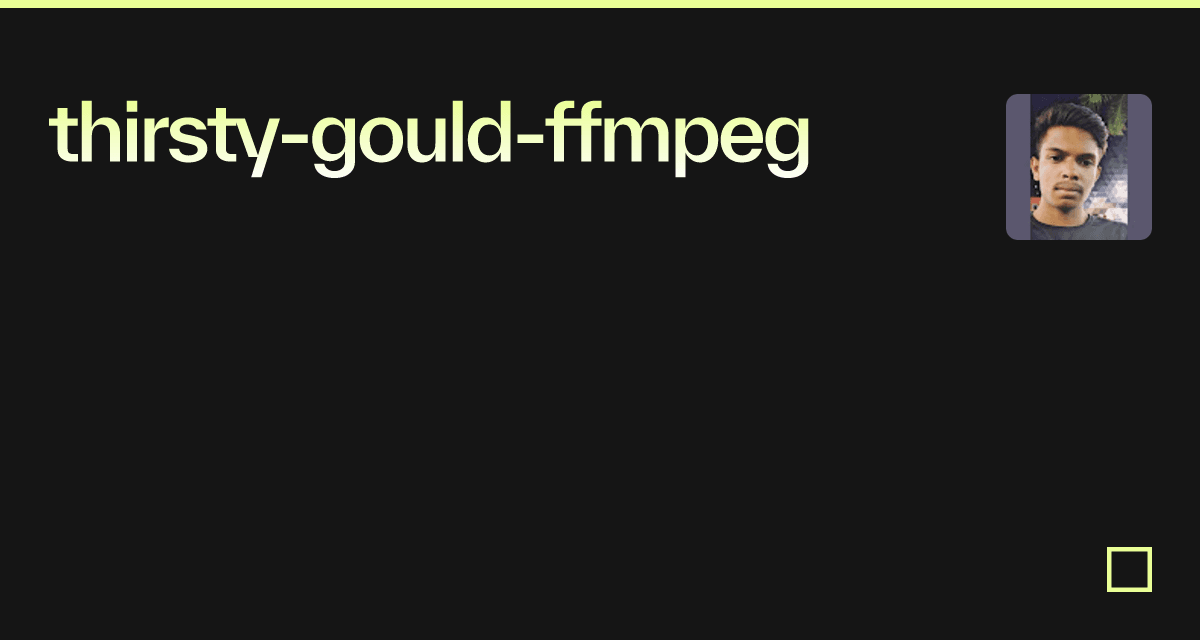 thirsty-gould-ffmpeg - Codesandbox