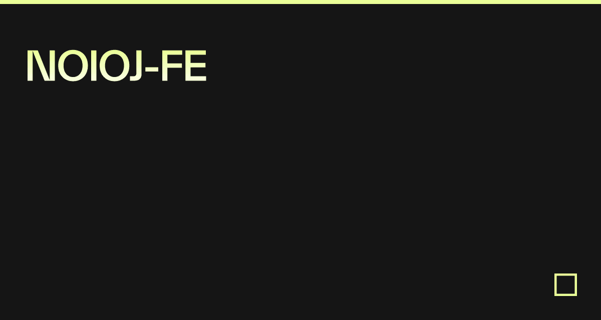 NOIOJ-FE - Codesandbox