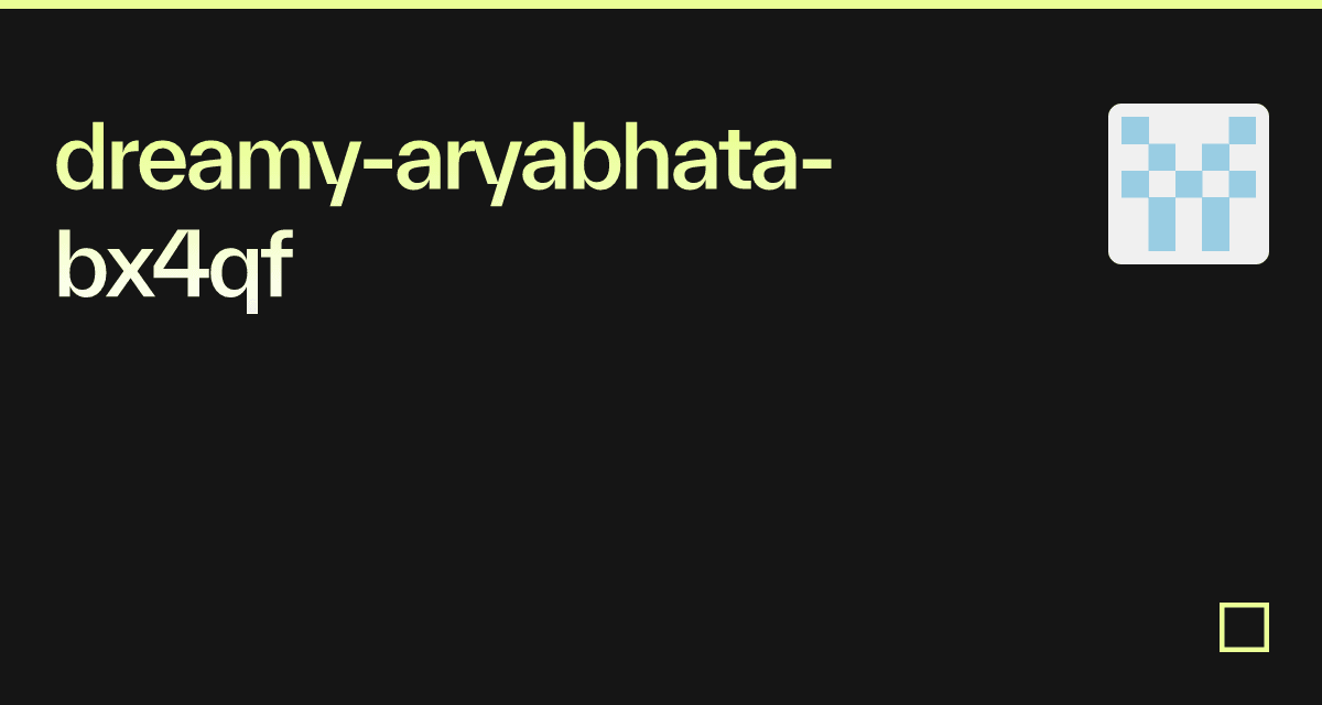 dreamy-aryabhata-bx4qf - Codesandbox