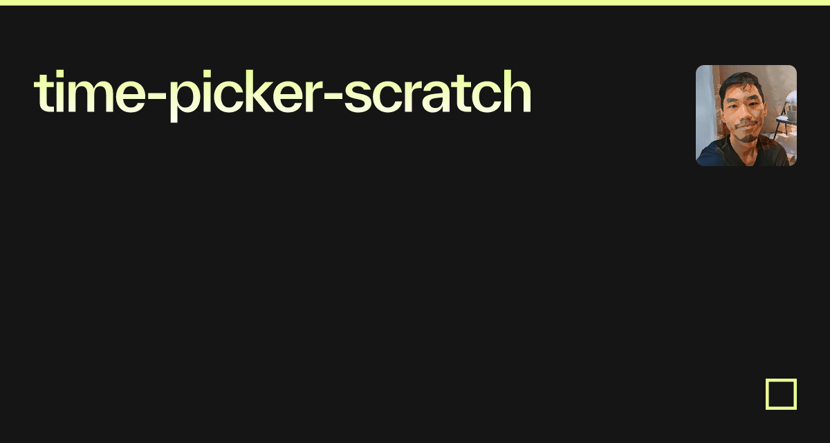 time-picker-scratch - Codesandbox