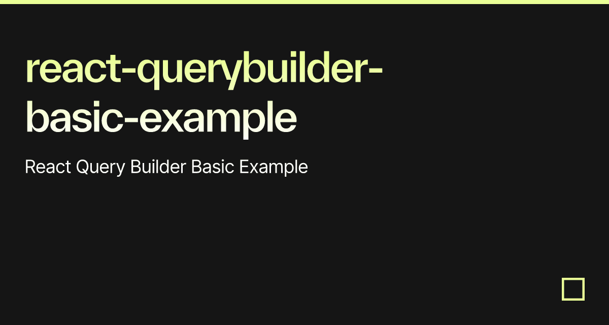 react-querybuilder-basic-example - Codesandbox react-querybuilder-basic-example - Codesandbox
