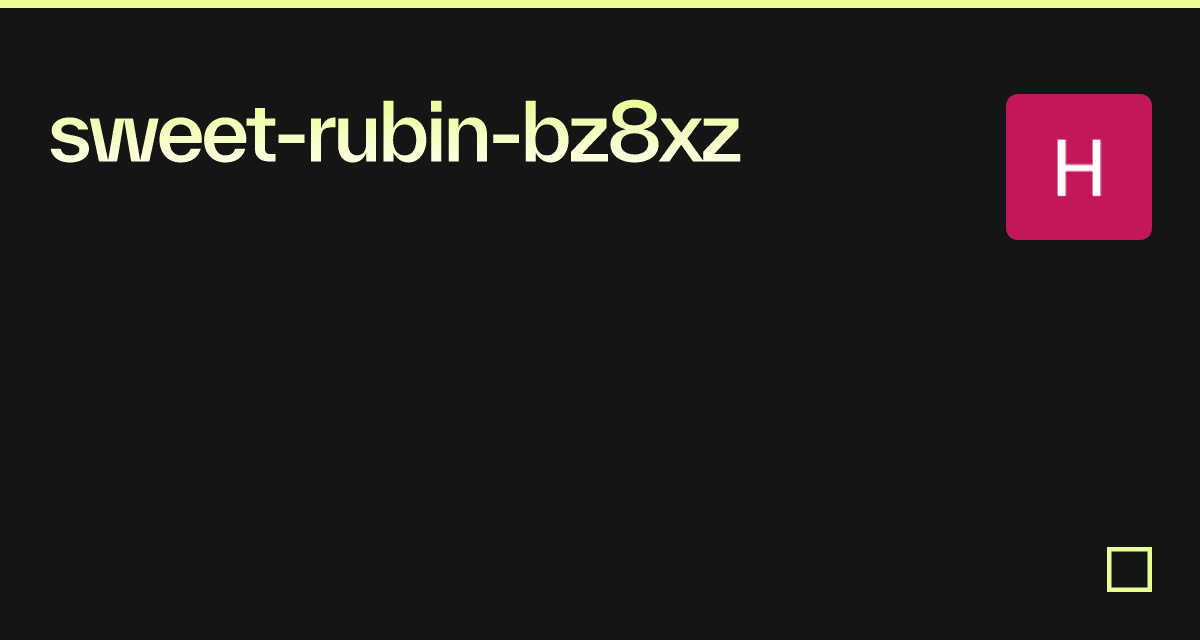 sweet-rubin-bz8xz - Codesandbox