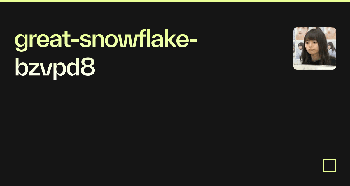 great-snowflake-bzvpd8 - Codesandbox