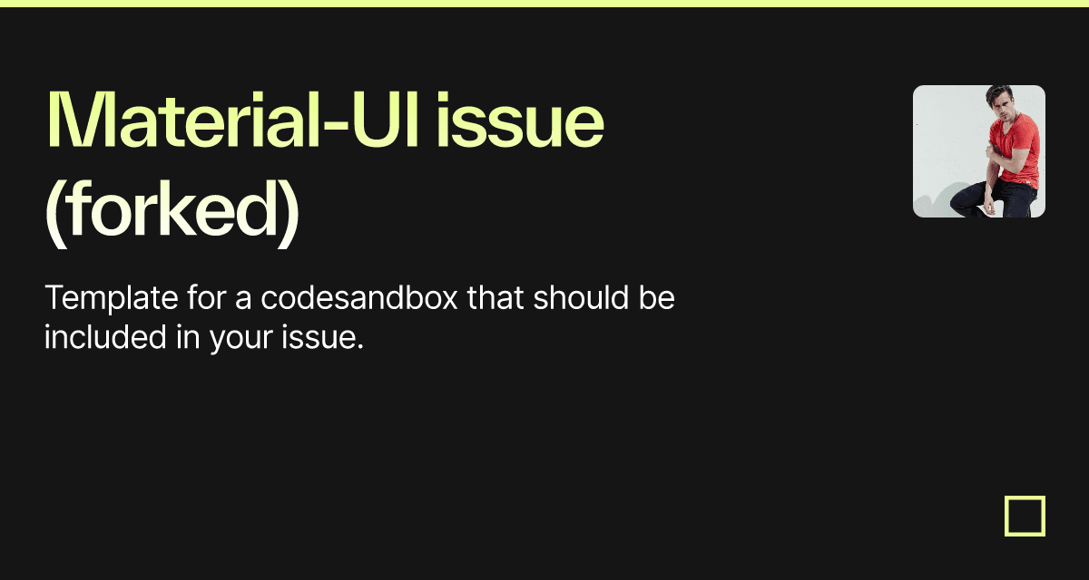 Material-UI issue (forked) - Codesandbox