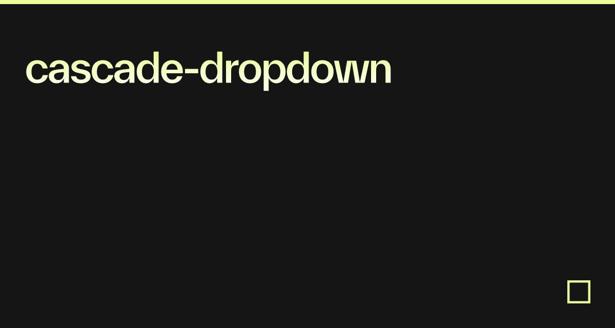 Cascade Dropdown Codesandbox