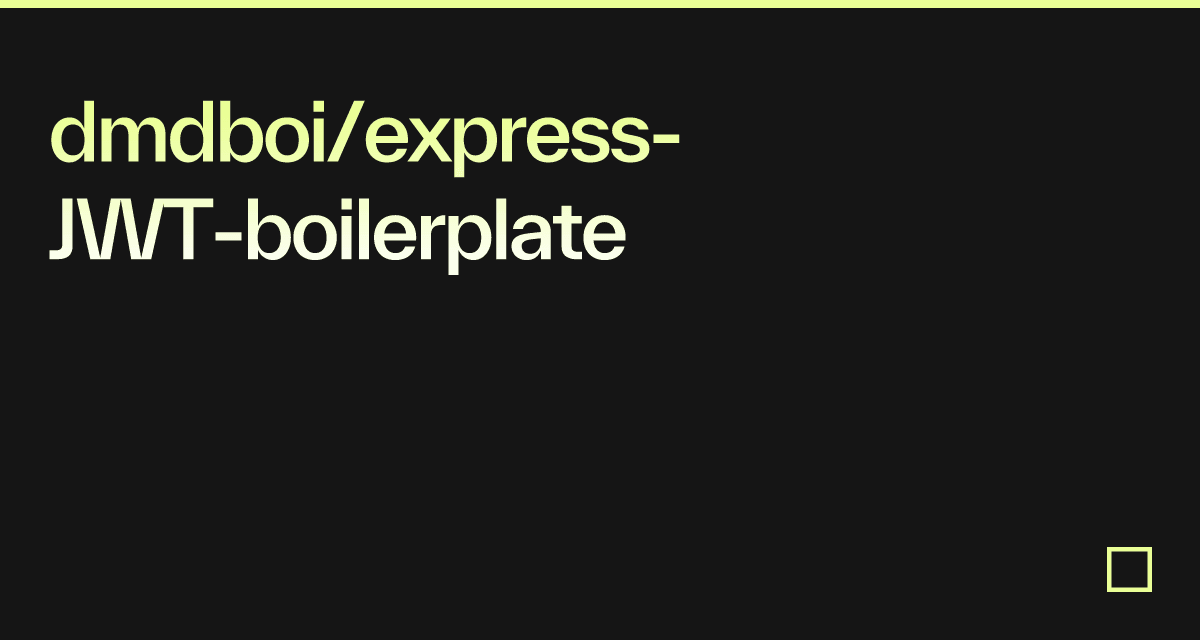 dmdboi/express-JWT-boilerplate - Codesandbox