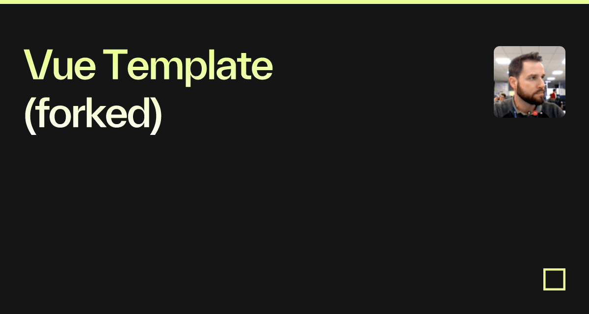 Vue Template (forked) - Codesandbox