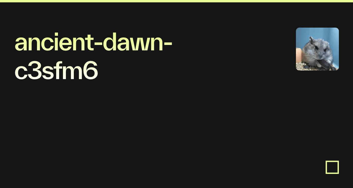 ancient-dawn-c3sfm6 - Codesandbox