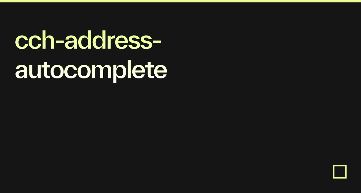 cch-address-autocomplete - Codesandbox