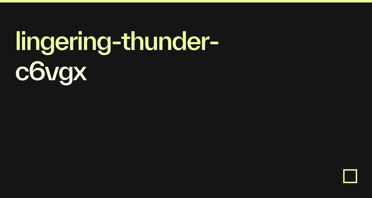 lingering-thunder-c6vgx - Codesandbox