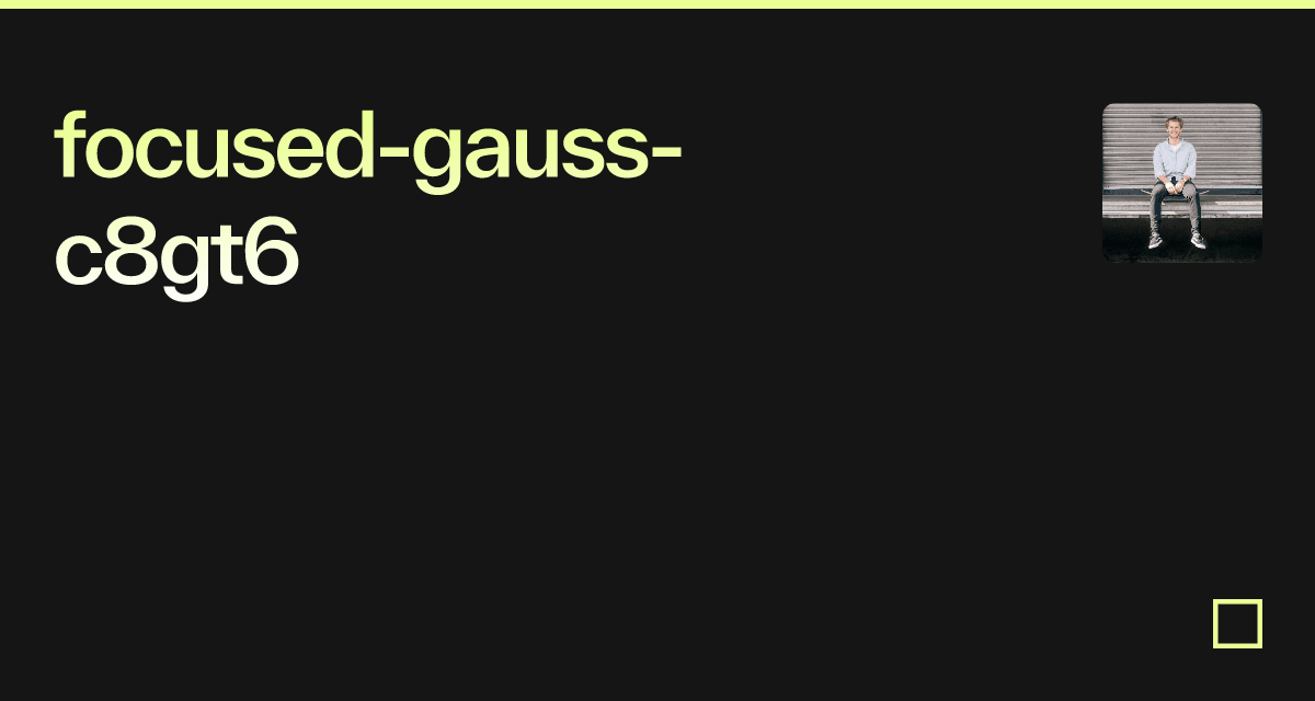 focused-gauss-c8gt6 - Codesandbox