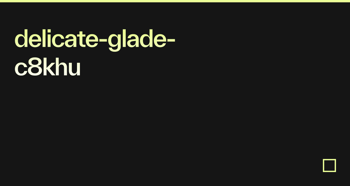 delicate-glade-c8khu - Codesandbox