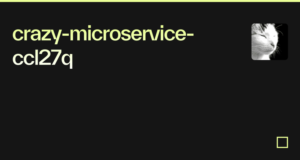 crazy-microservice-ccl27q - Codesandbox