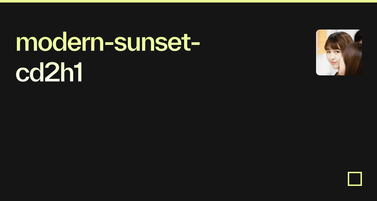 modern-sunset-cd2h1 - Codesandbox