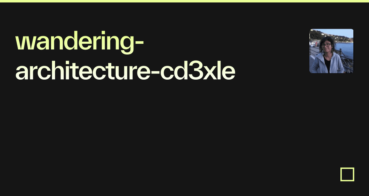 wandering-architecture-cd3xle - Codesandbox