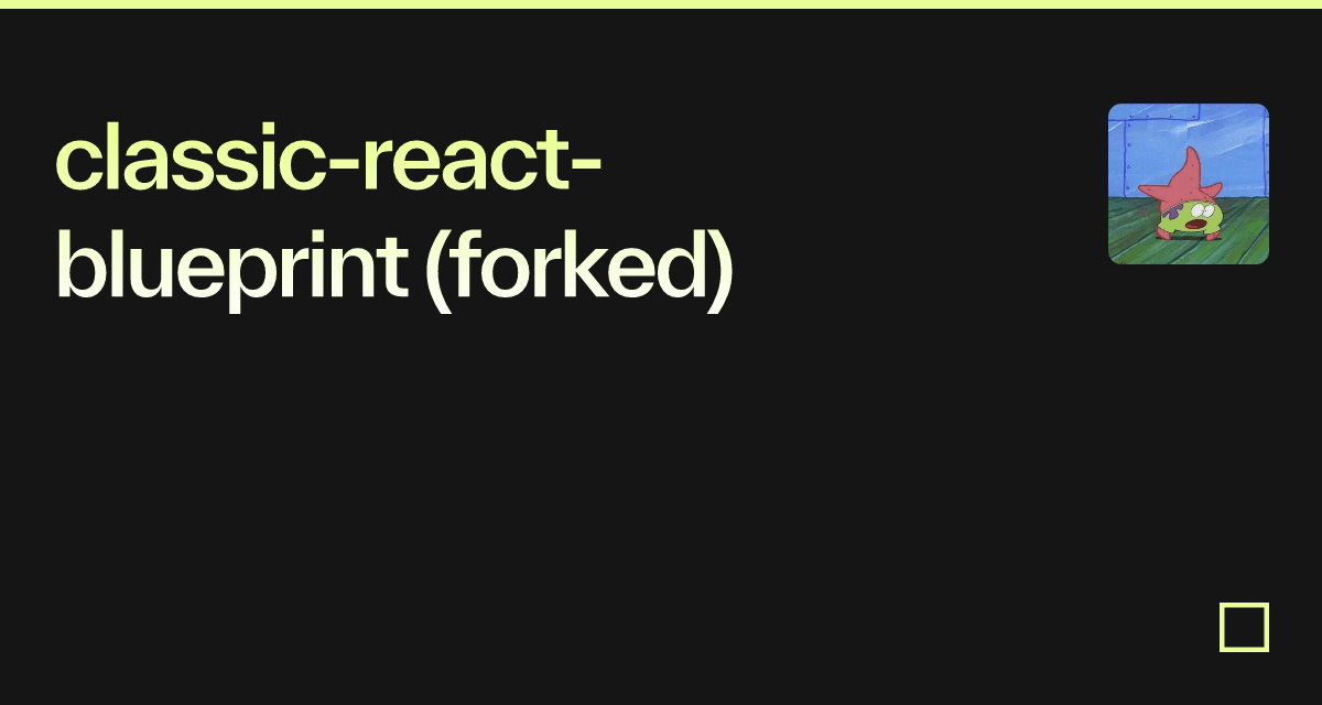 classic-react-blueprint (forked) - Codesandbox