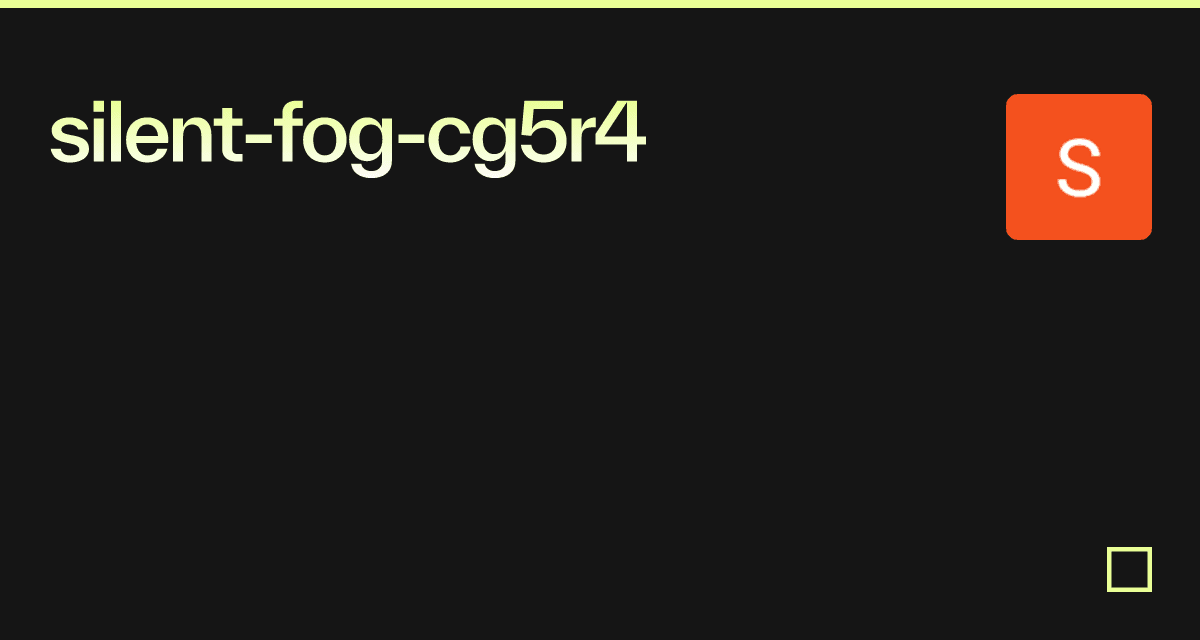 silent-fog-cg5r4 - Codesandbox