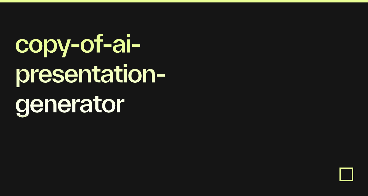 copy-of-ai-presentation-generator - Codesandbox