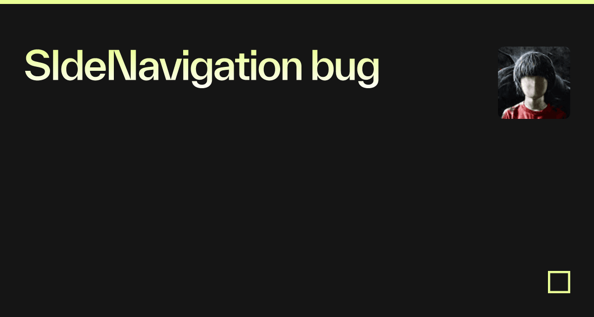 SIdeNavigation bug - Codesandbox