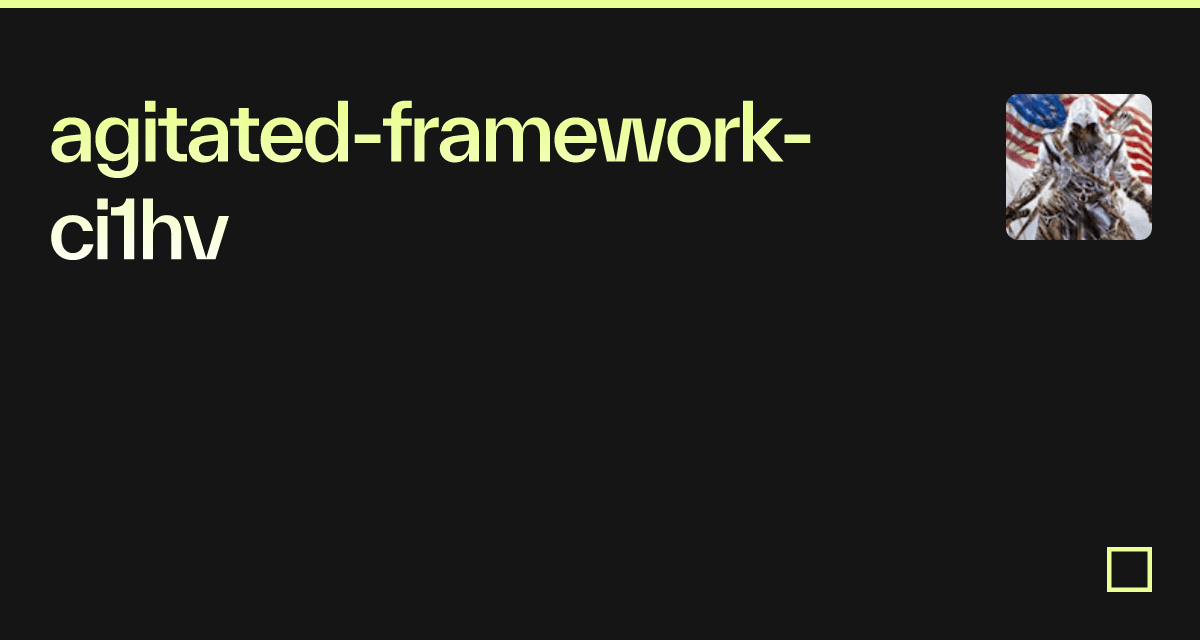 agitated-framework-ci1hv - Codesandbox