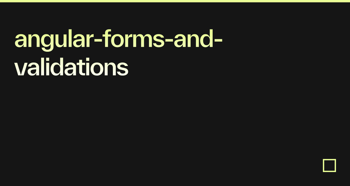 Angular Forms And Validations Codesandbox