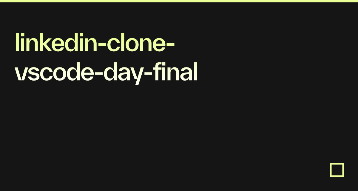 linkedin-clone-vscode-day-final - Codesandbox