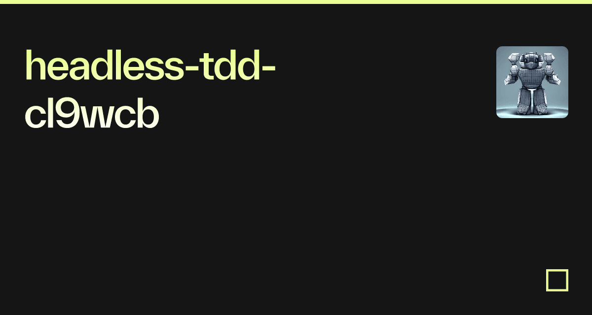 headless-tdd-cl9wcb - Codesandbox
