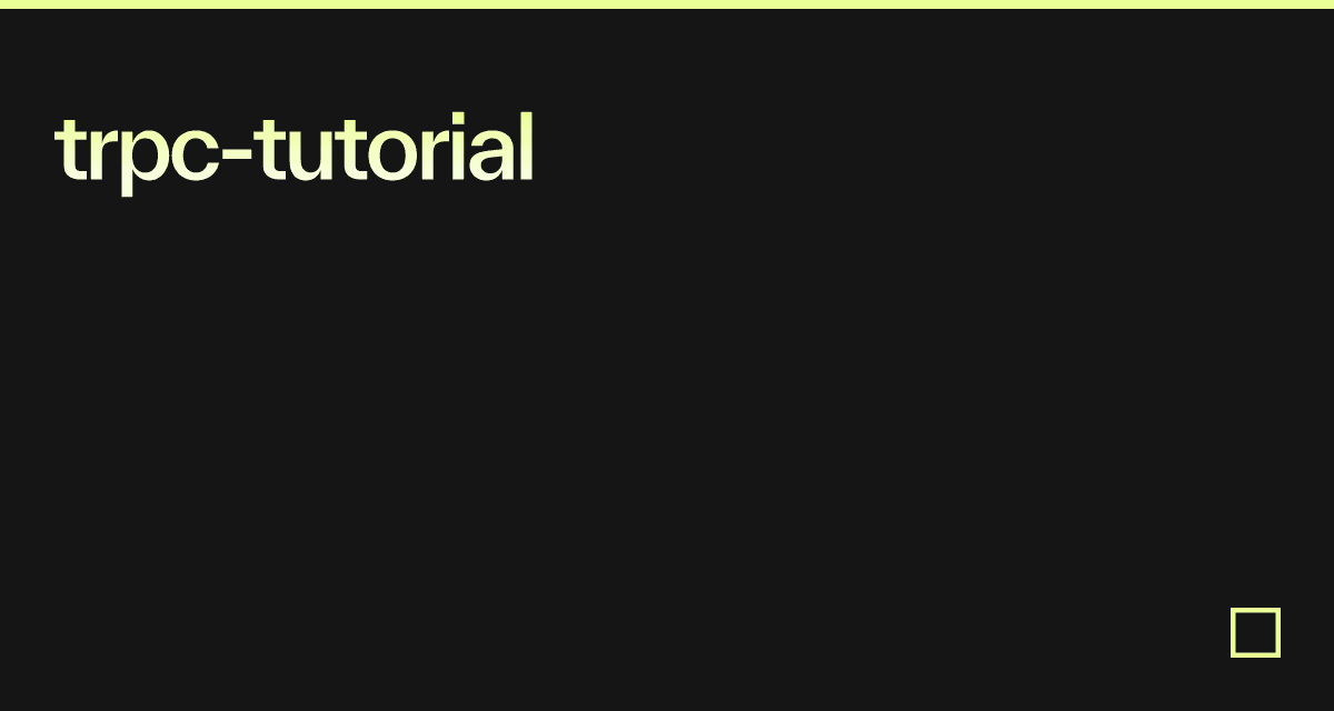trpc-tutorial - Codesandbox