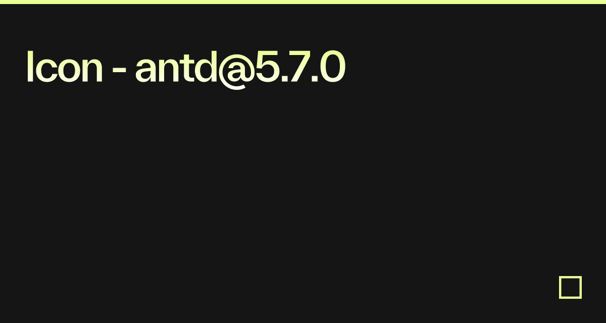 Icon - antd@5.7.0 - Codesandbox