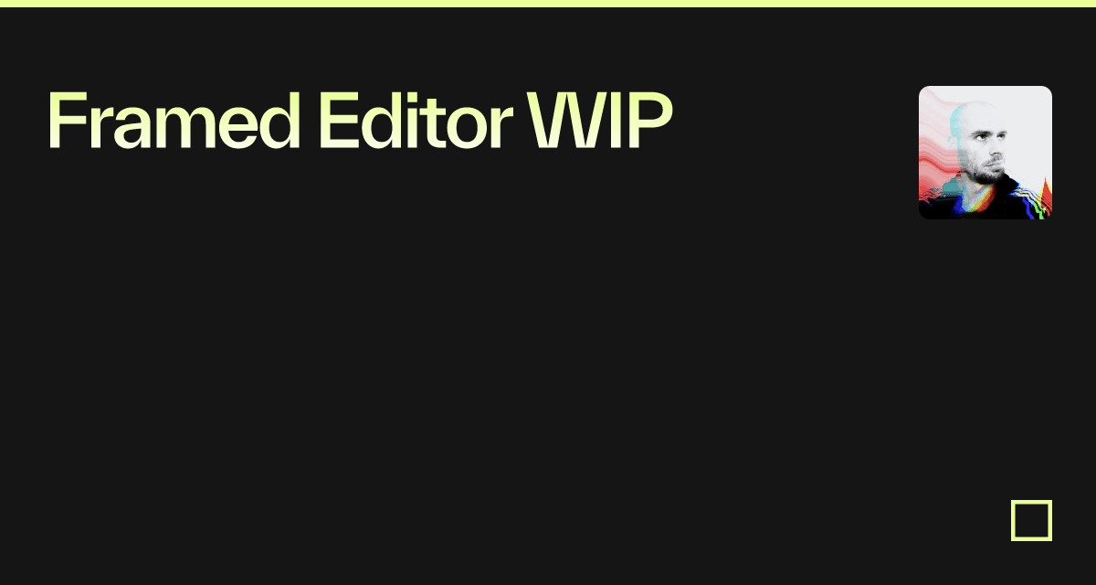 Framed Editor WIP - Codesandbox