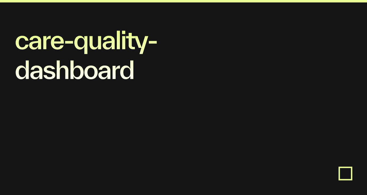 care-quality-dashboard - Codesandbox