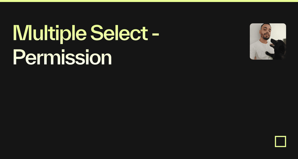 Multiple Select - Permission - Codesandbox