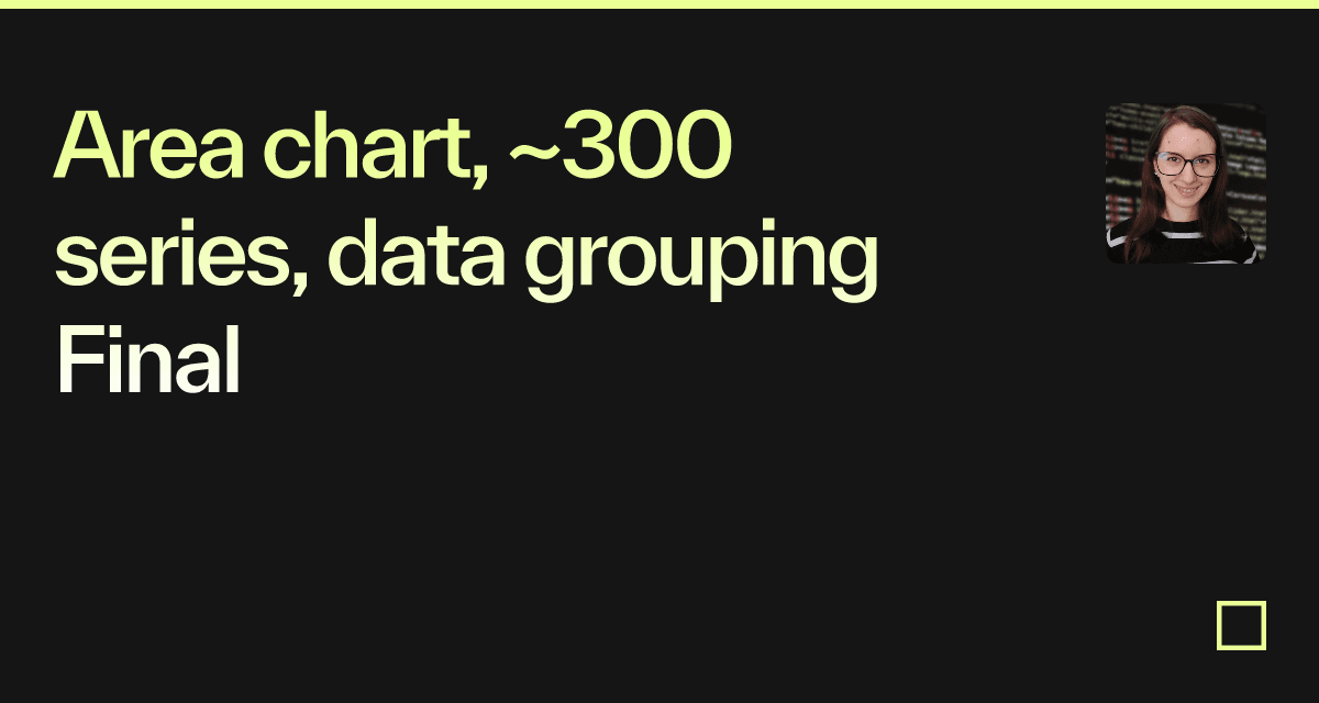 Area chart, ~300 series, data grouping Final - Codesandbox