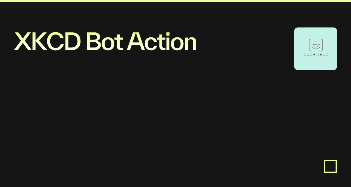 XKCD Bot Action - Codesandbox