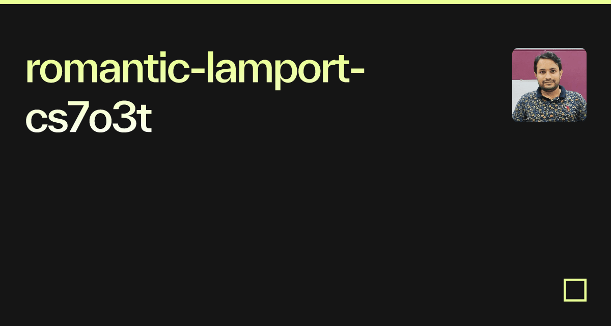 romantic-lamport-cs7o3t - Codesandbox