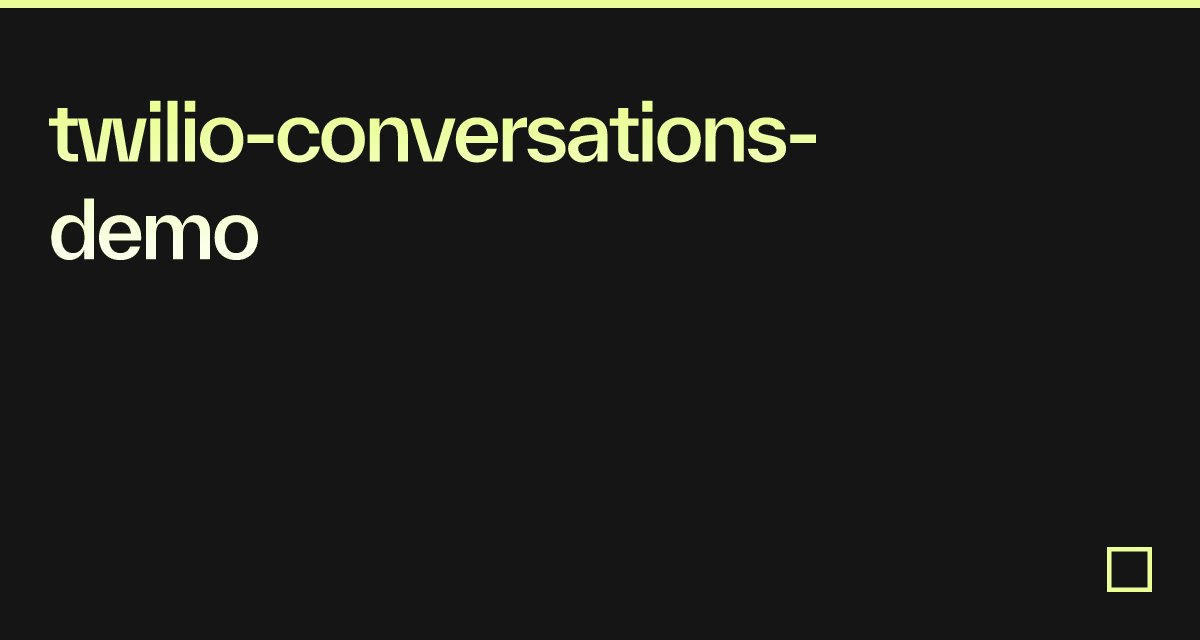Twilio Conversations Demo Codesandbox